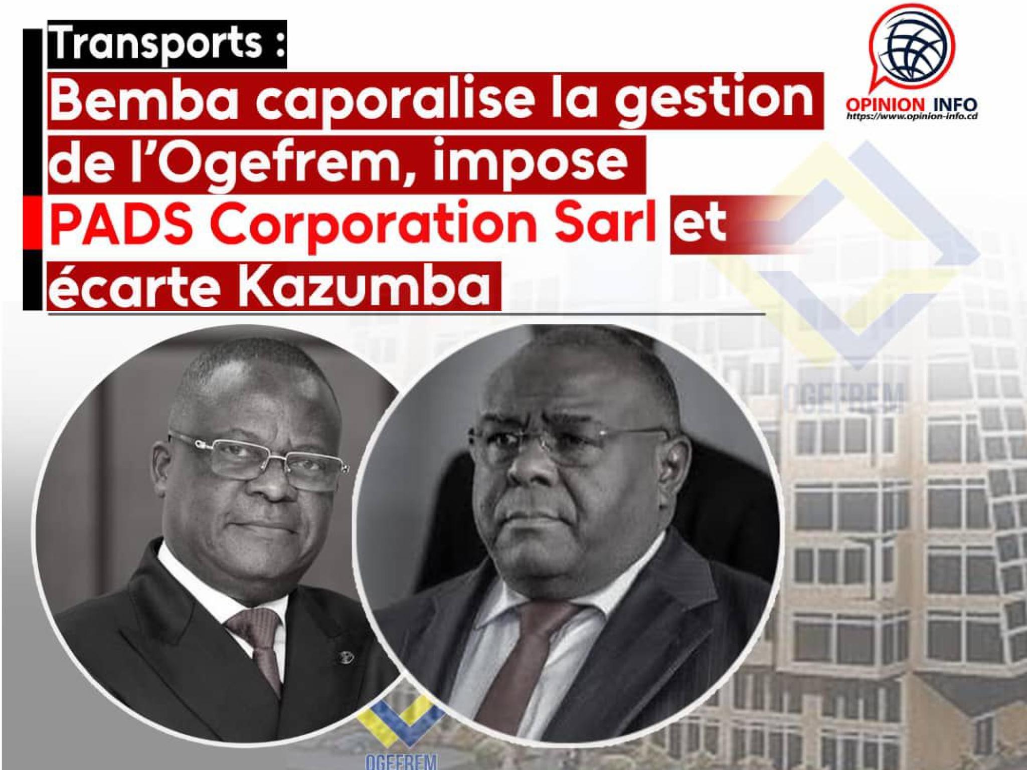 Transports : Bemba caporalise la gestion de l’OGEFREM, impose PADS ...